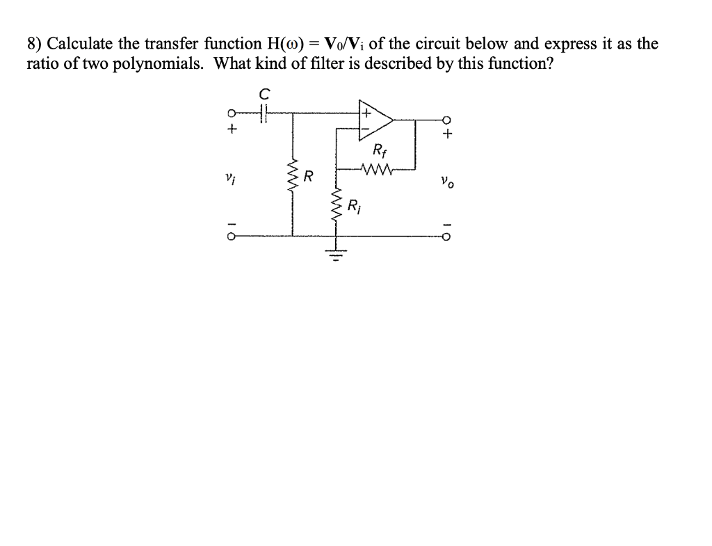 Solved 8) Calculate the transfer function H(ω)=V0/Vi of the | Chegg.com