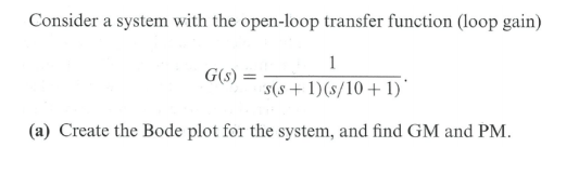 Solved Consider a system with the open-loop transfer | Chegg.com