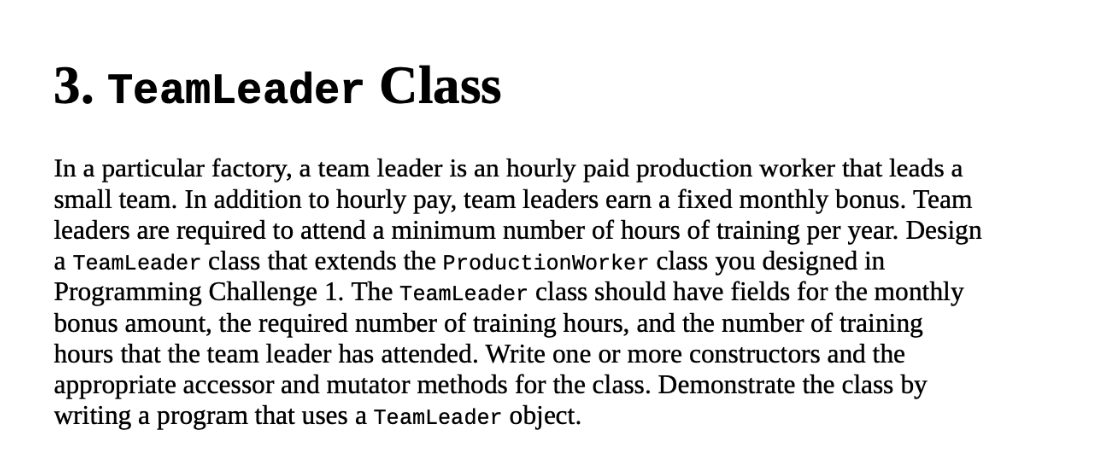Solved 3. TeamLeader Class In a particular factory, a team | Chegg.com