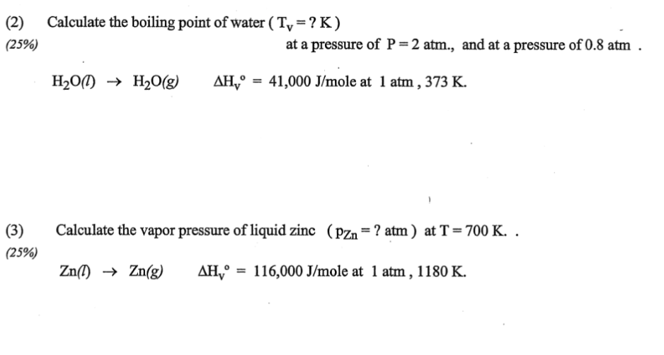 Solved (2) Calculate the boiling point of water (Tv=? K) at | Chegg.com