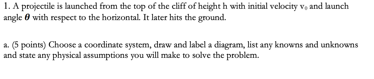 Solved 1. A projectile is launched from the top of the cliff | Chegg.com
