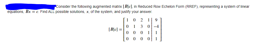 Solved Consider the following augmented matrix [A∣b], in | Chegg.com