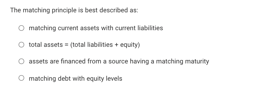 Solved The matching principle is best described as: O | Chegg.com