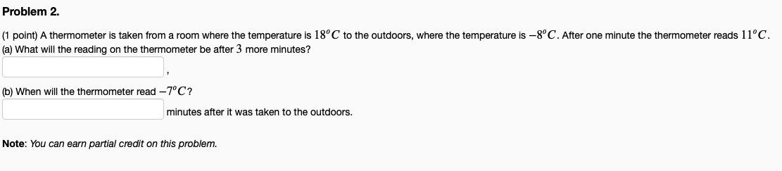 Solved Problem 2. (1 point) A thermometer is taken from a | Chegg.com