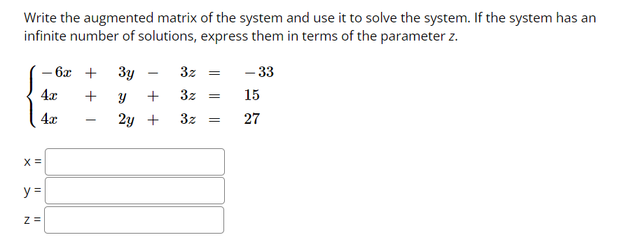 Solved Write the augmented matrix of the system and use it | Chegg.com
