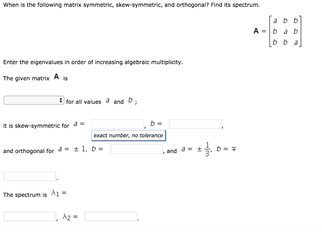 Solved When is the following matrix symmetric, | Chegg.com