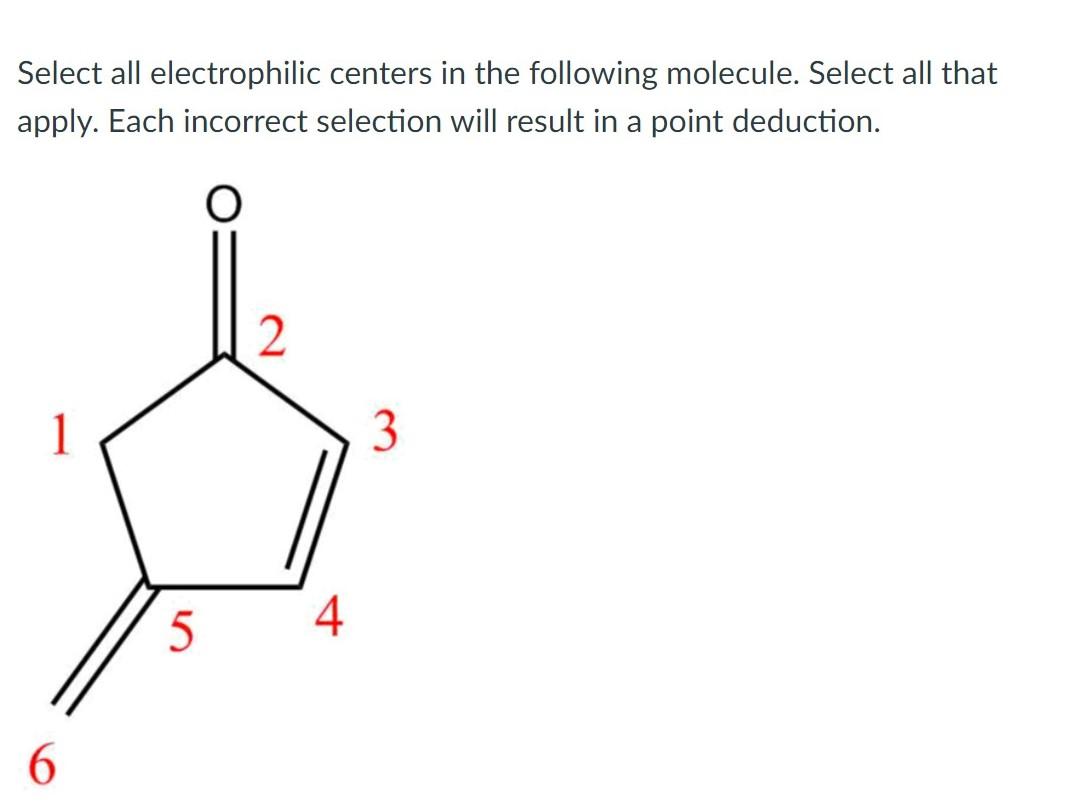 Solved Select all electrophilic centers in the following | Chegg.com