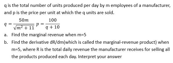 Solved q is the total number of units produced per day by m | Chegg.com
