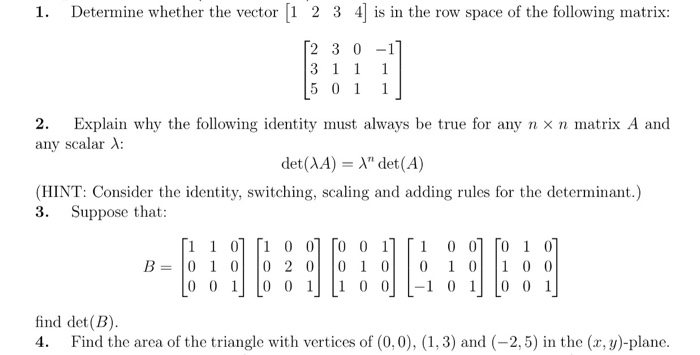 Solved Determine whether the vector [1 2 3 4] is in the row | Chegg.com