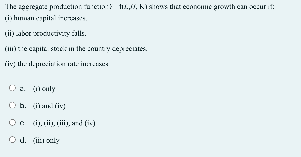 Solved The aggregate production function Y=f(L,H,K) ﻿shows | Chegg.com