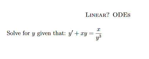 Solved LINEAR? ODES 2 Solve for y given that: y' + xy = y? | Chegg.com
