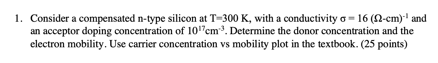 Solved Consider a compensated n-type silicon at T=300 K, | Chegg.com