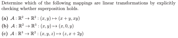 Solved Determine which of the following mappings are linear | Chegg.com