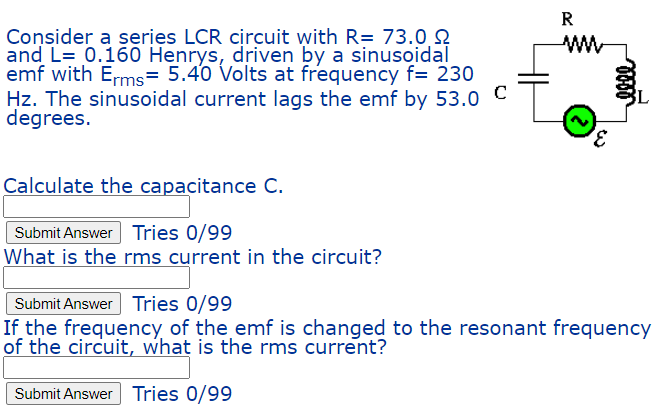 Solved 70 R W Consider a series LCR circuit with R= 73.0 2 | Chegg.com