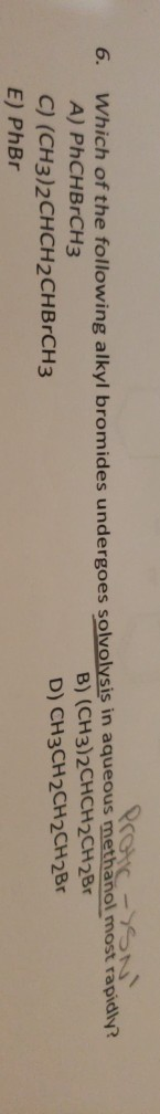 Solved 6. Which of the following alkyl bromides undergoes | Chegg.com