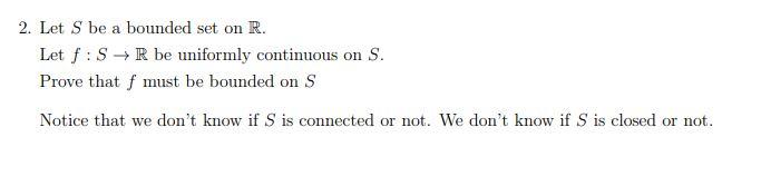 Solved 2. Let S be a bounded set on R. Let f: S+R be | Chegg.com