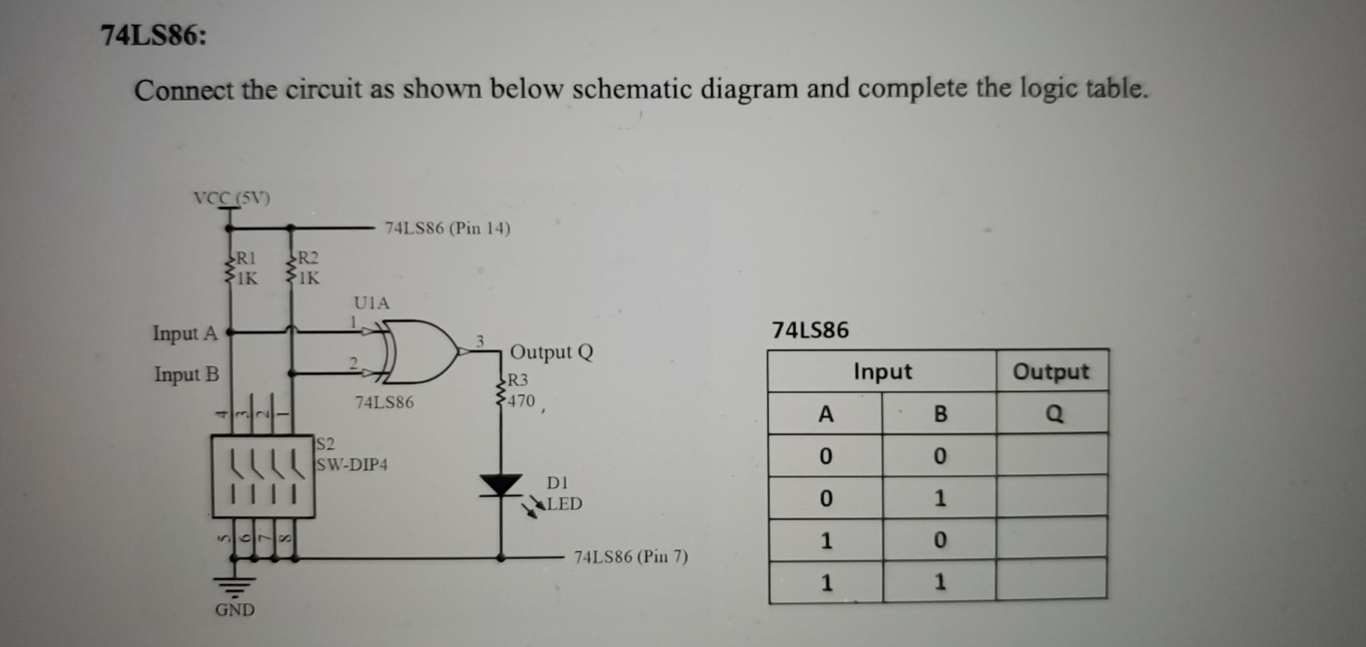 Solved 74LS86: Connect the circuit as shown below schematic | Chegg.com