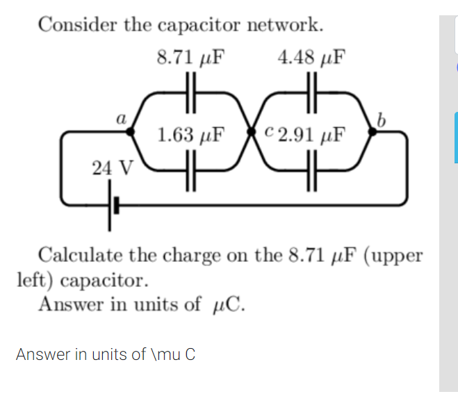 Solved Consider the capacitor network. Calculate the charge | Chegg.com