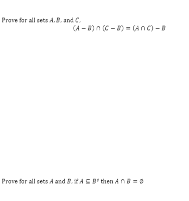 Solved Prove for all sets A, B, and C, (A - B) n(C-B) = | Chegg.com