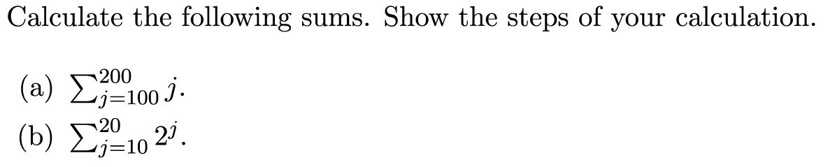 Solved Calculate the following sums. Show the steps of your | Chegg.com