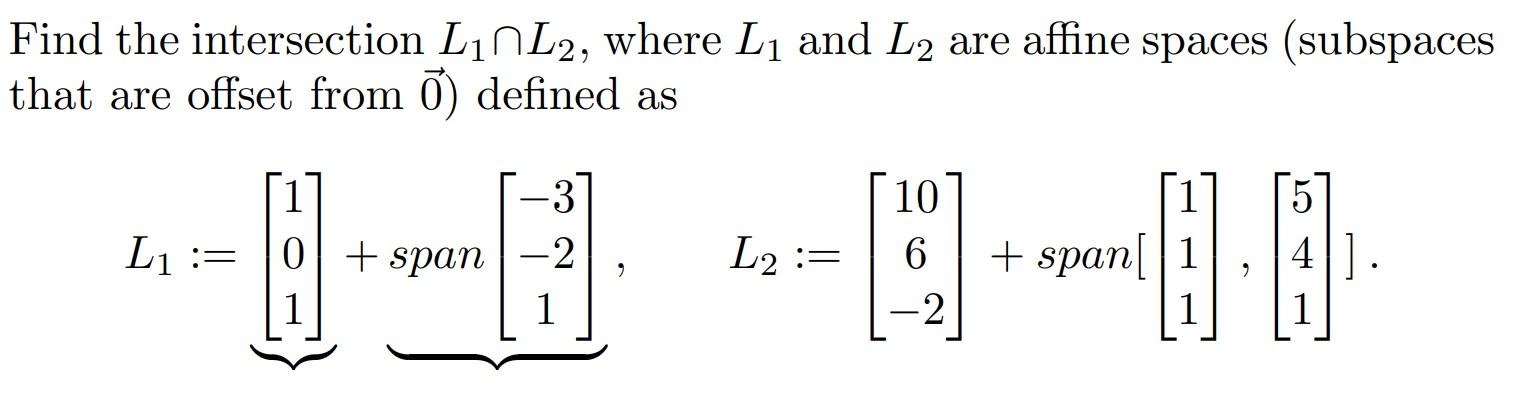 Solved Find the intersection LinL2, where L1 and L2 are | Chegg.com