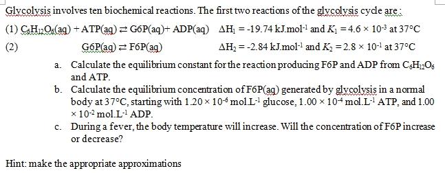 Solved Glycolysis involves ten biochemical reactions. The | Chegg.com