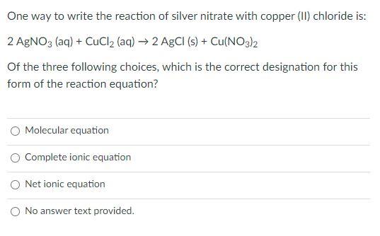 Solved One way to write the reaction of silver nitrate with | Chegg.com