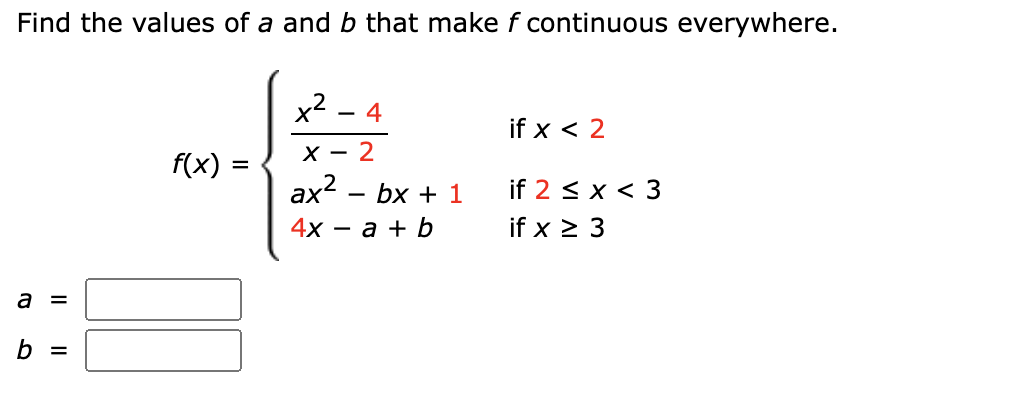 Solved Find the values of a and b ﻿that make f ﻿continuous | Chegg.com