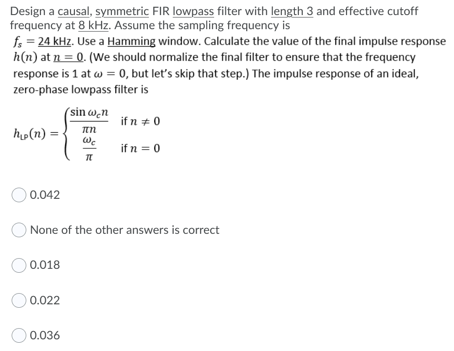 Solved Design A Causal Symmetric Fir Lowpass Filter With 