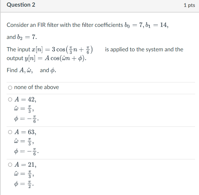 Solved Question 2 1 pts Consider an FIR filter with the | Chegg.com