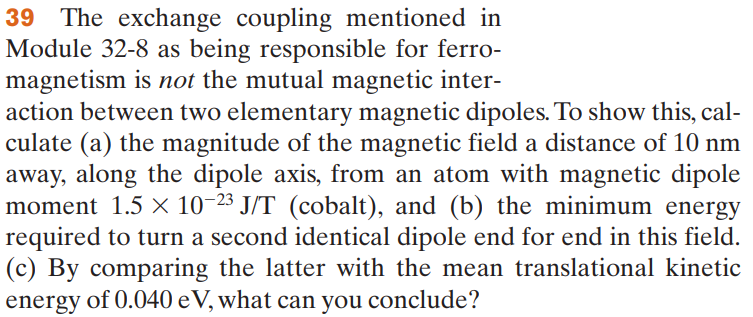 Solved 39 The exchange coupling mentioned in Module 32-8 as | Chegg.com