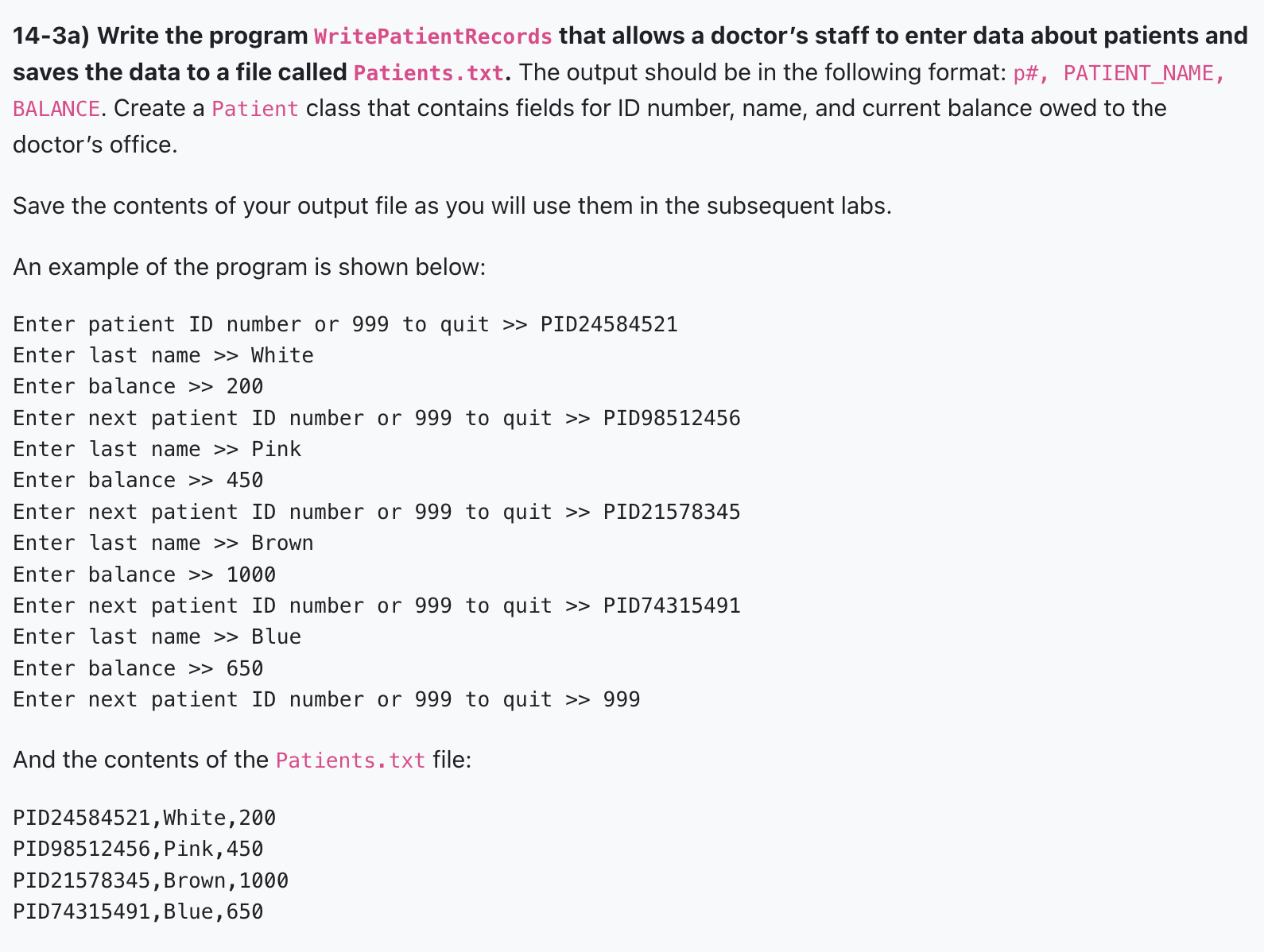Solved 14-3a) Write the program WritePatientRecords that | Chegg.com