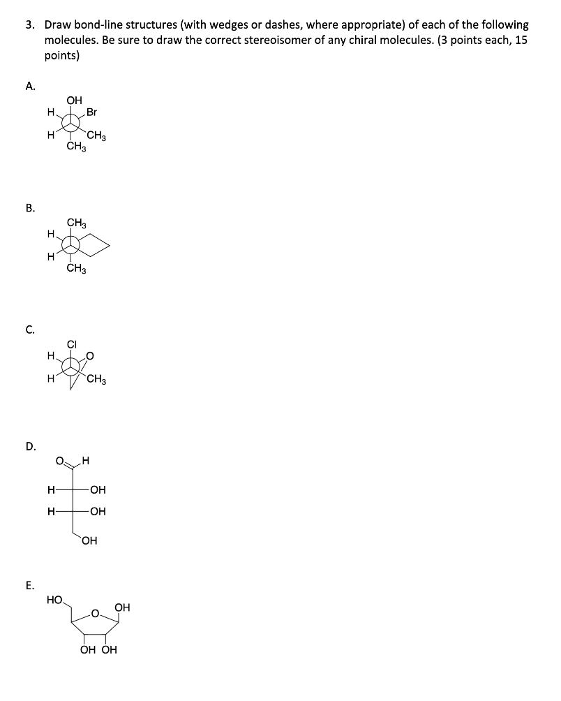 Solved 3. Draw bond-line structures (with wedges or dashes, | Chegg.com