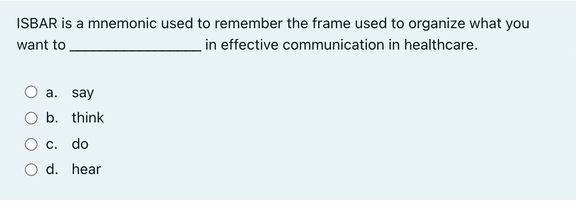 Solved ISBAR is a mnemonic used to remember the frame used | Chegg.com