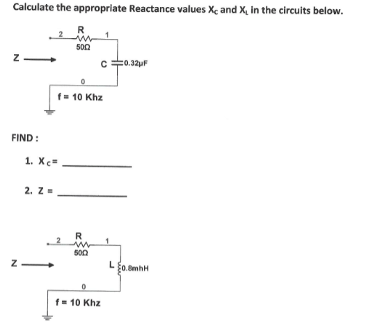 Solved Calculate the appropriate Reactance values X and Xin | Chegg.com