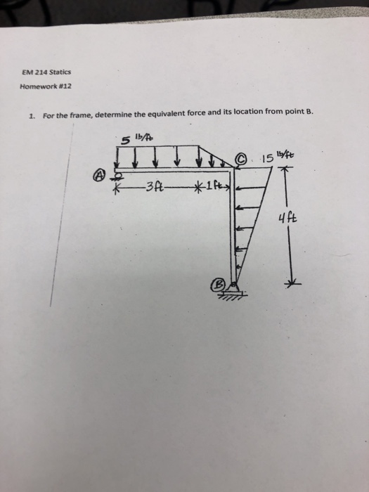 Solved EM 214 Statics Homework #12 1. For the frame, | Chegg.com
