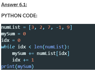Solved Answer 6.1: PYTHON CODE: numList = [3, 2, 7, -1, 9] | Chegg.com