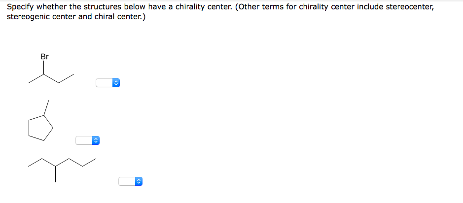 Solved Specify whether the structures below have a chirality | Chegg.com