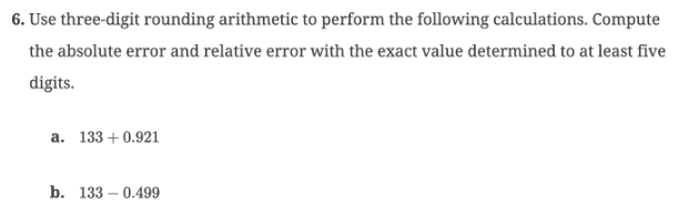 Solved 6. Use three-digit rounding arithmetic to perform the | Chegg.com