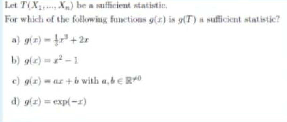 Solved Let T X1 X Be Sufficient Statistic For Which Of