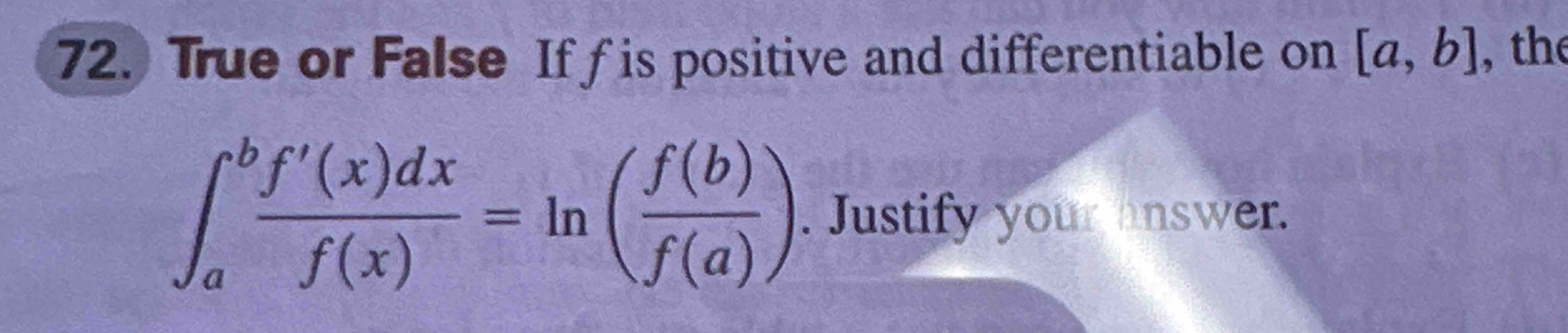 Solved True or False If f ﻿is positive and differentiable on | Chegg.com
