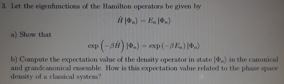 3. Let the eigenfunctions of the Hamilton operators | Chegg.com