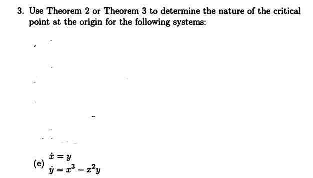 Solved 3. Use Theorem 2 or Theorem 3 to determine the nature | Chegg.com