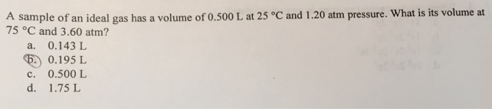 Solved A sample of an ideal gas has a volume of 0.500 L at | Chegg.com