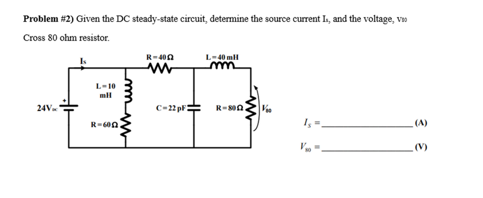 Solved Problem \#2) Given the DC steady-state circuit, | Chegg.com