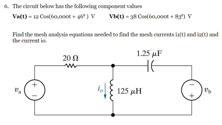 Solved The circuit below has the following component | Chegg.com