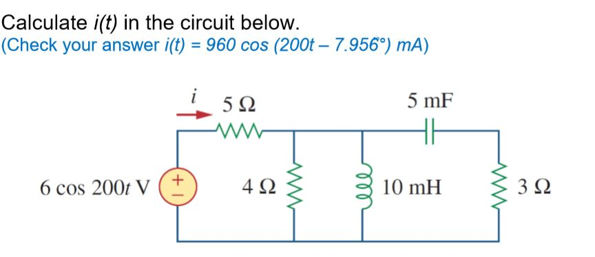 Solved Calculate i(t) in the circuit below. (Check your | Chegg.com