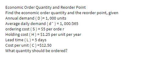 Solved Economic Order Quantity and Reorder Point Find the | Chegg.com