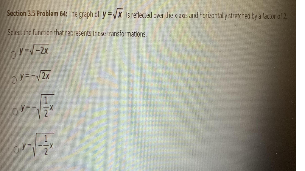 Solved Section 3.5 Problem 64: The graph of y=X is reflected | Chegg.com