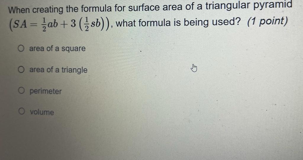 Solved When creating the formula for surface area of a | Chegg.com